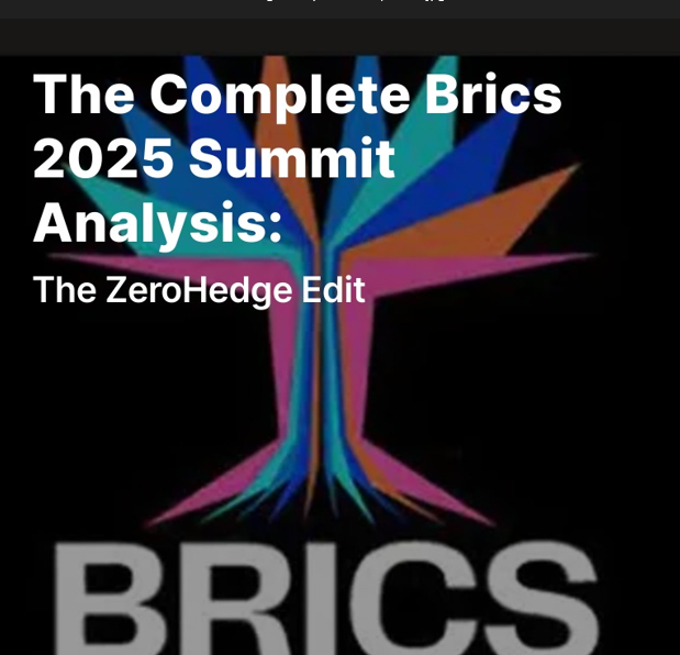 Special: The Complete BRICS 2025 Summit Analysis | Zero Hedge